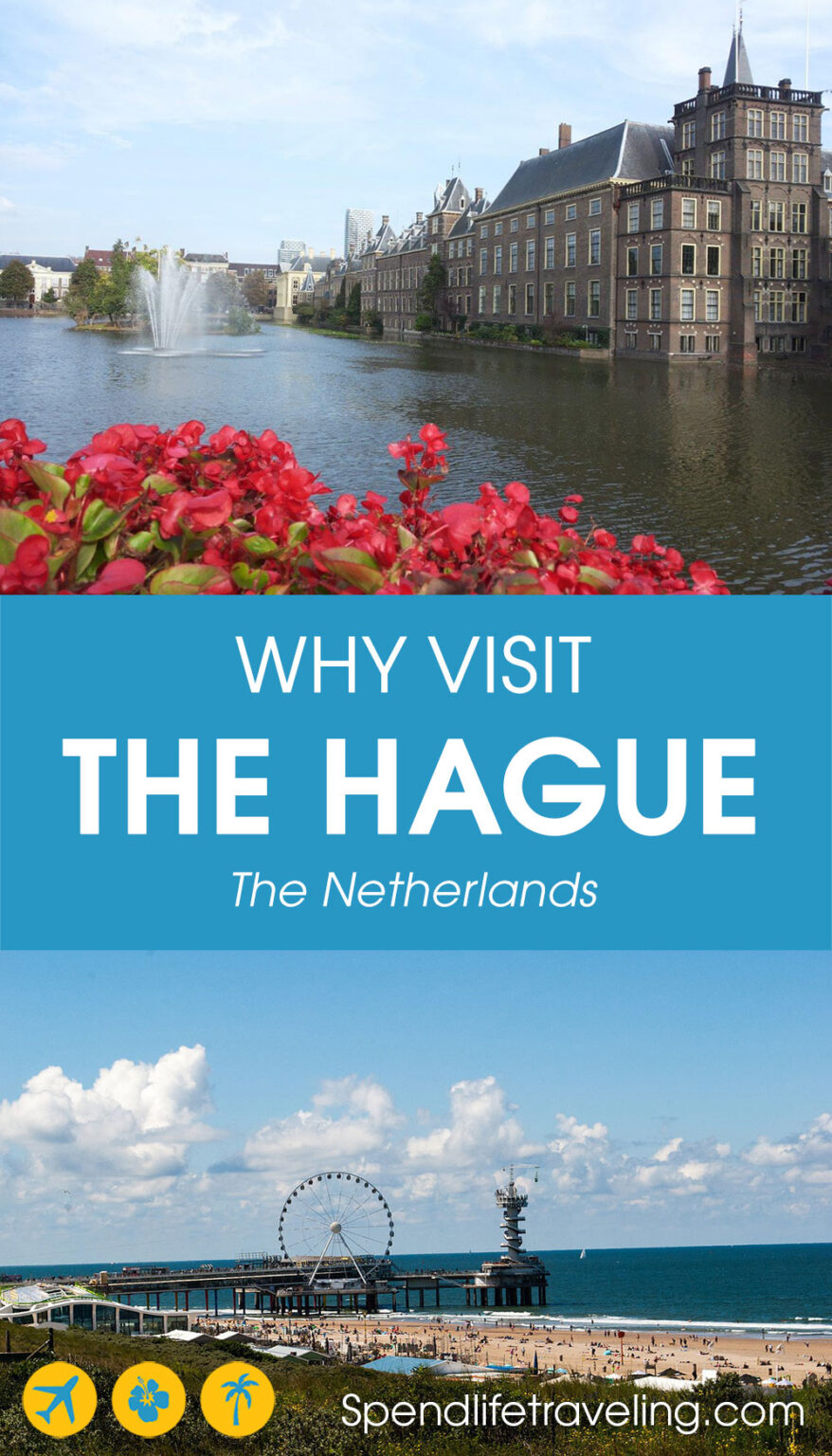 Visiting The Hague, in the Netherlands, Is It Worth It?