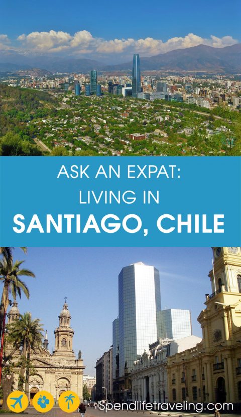 Living in Santiago, Chile - Interview With an Expat